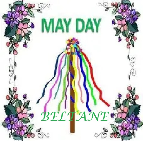 (One Person’s Viewpoint c 2015) Celebrating May Day – Beltane History ...